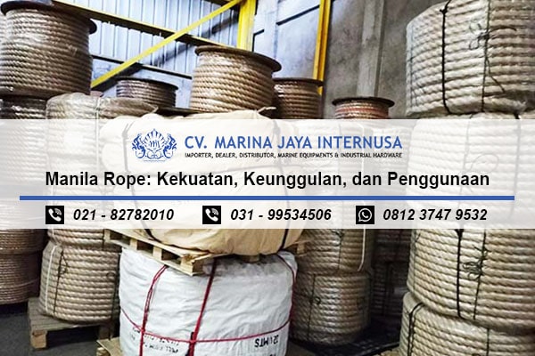 Manila Rope: Kekuatan, Keunggulan, dan Penggunaan